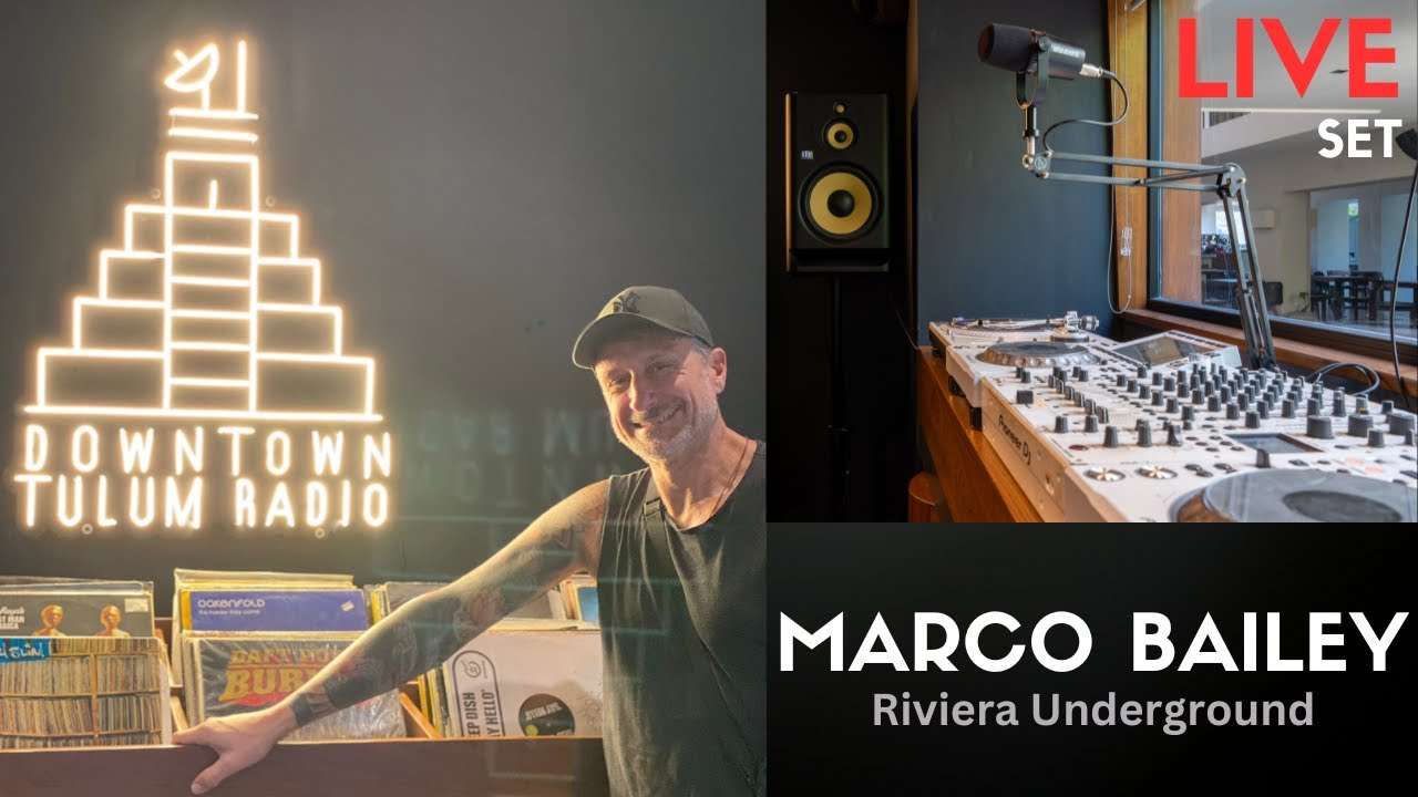 Marco Bailey – Downtown Tulum Radio | 2023 - MUSIC IN MY MIND