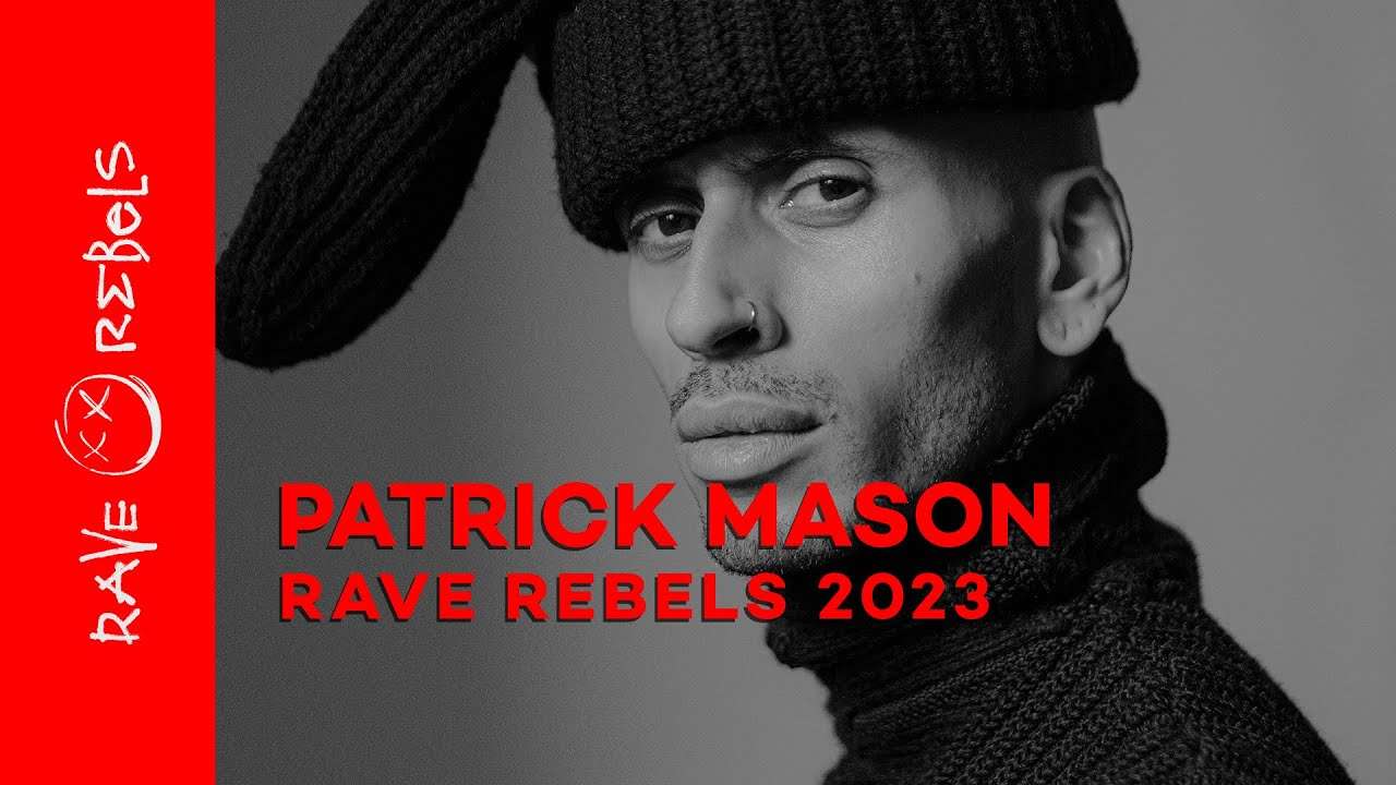 Patrick Mason – Rave Rebels | 2023 - MUSIC IN MY MIND
