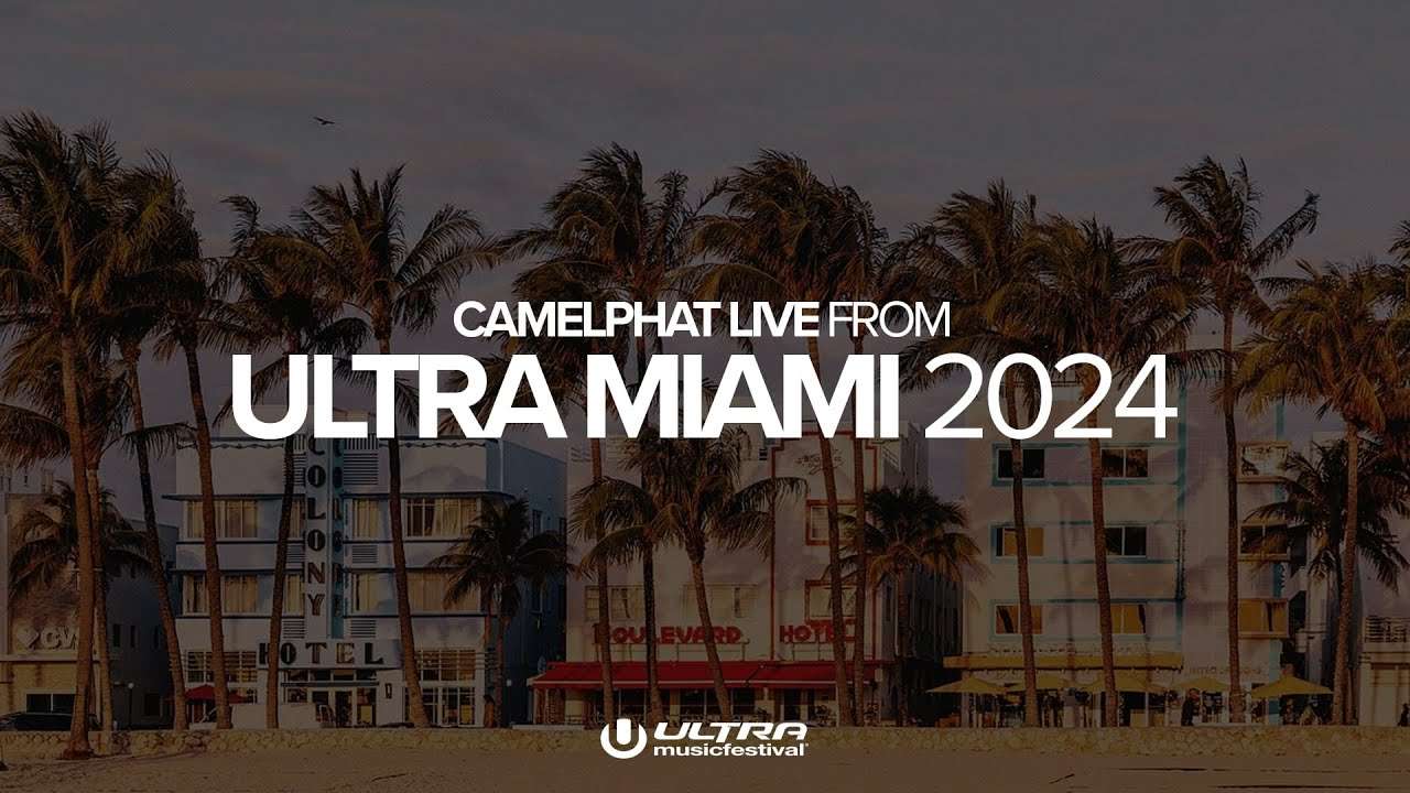Camelphat – Ultra Music Festival, Miami | 2024 - MUSIC IN MY MIND