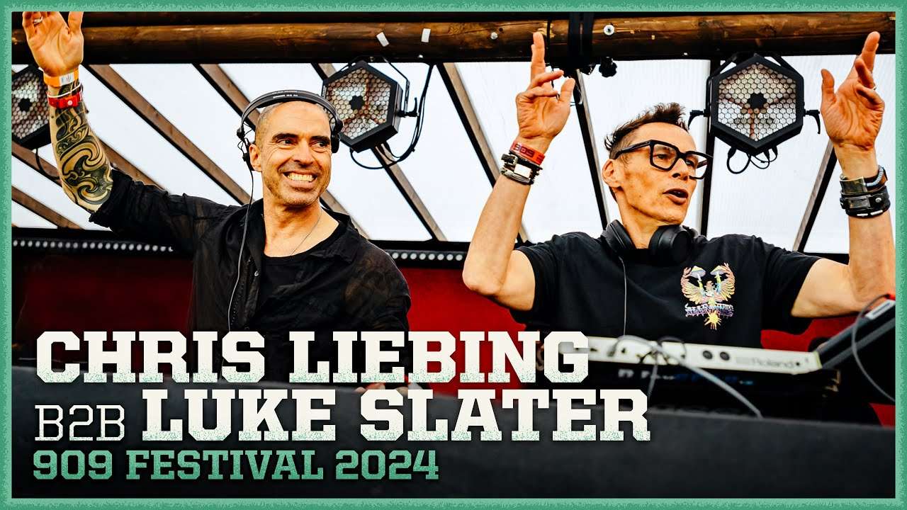 Chris Liebing b2b Luke Slater – 909 Festival, Amsterdam | 2024 - MUSIC ...