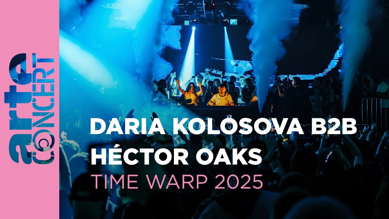 Daria Kolosova b2b Héctor Oaks – Time Warp, Mannheim 2025 - MUSIC IN MY ...