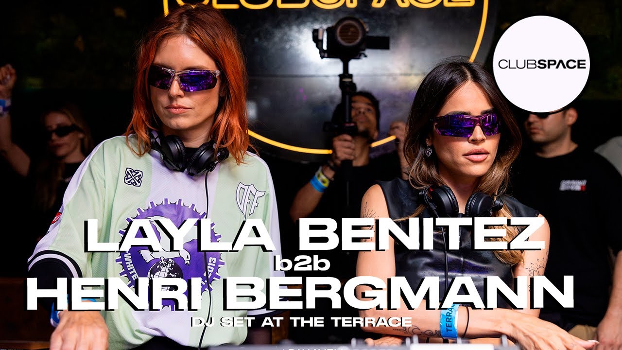 Layla Benitez b2b Henri Bergmann – Club Space, Miami 2025